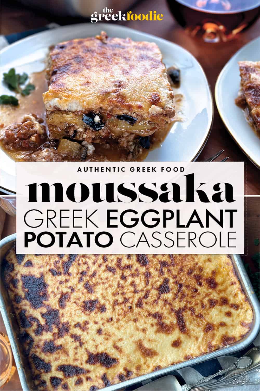 Moussaka-Greek Eggplant Potato Casserole - The Greek Foodie